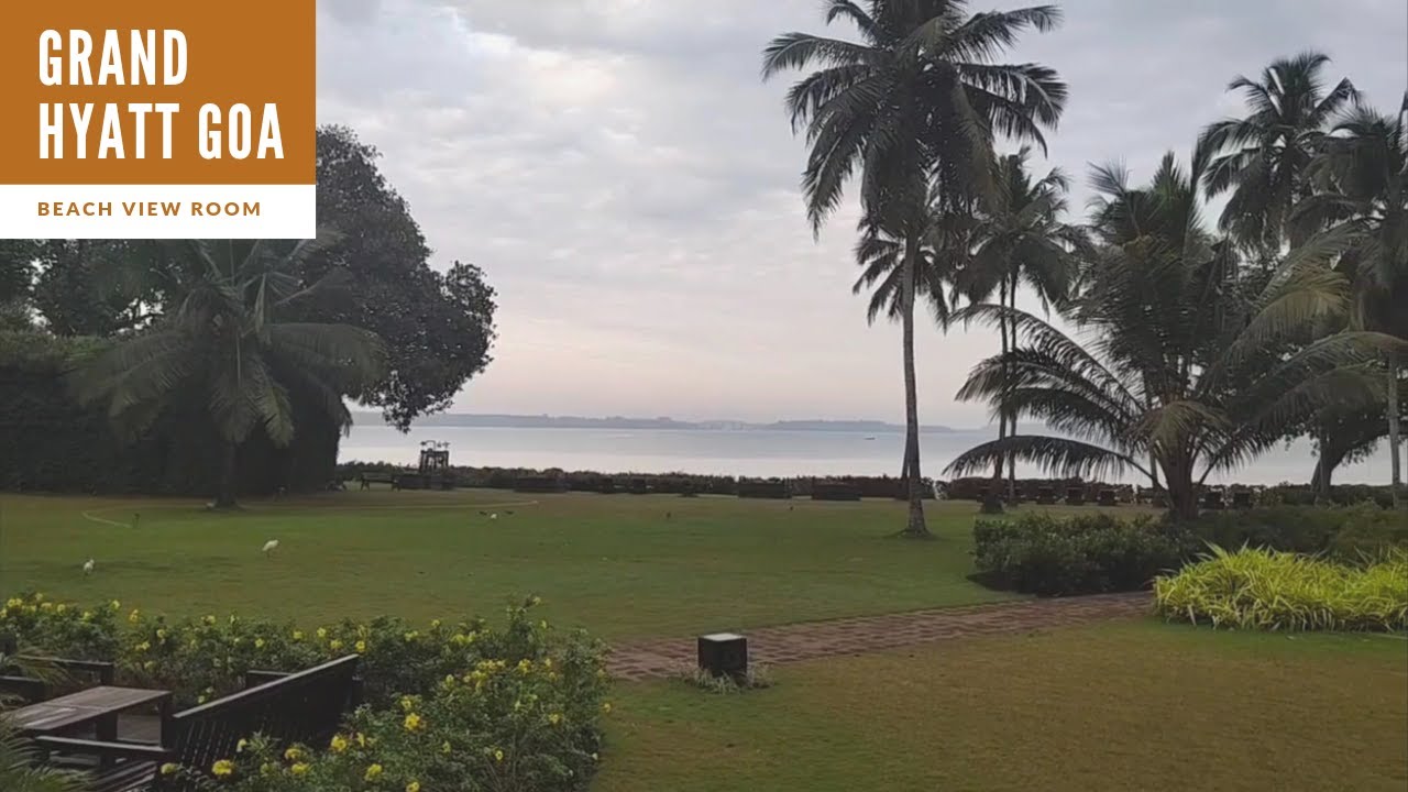 Grand Hyatt Goa - Beach View Room Tour || Grand Hyatt Goa After ...