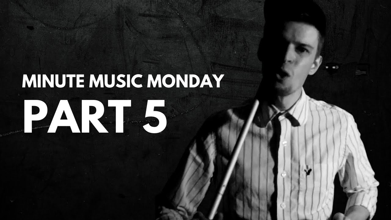 Minute Music Monday: Part 5 - YouTube