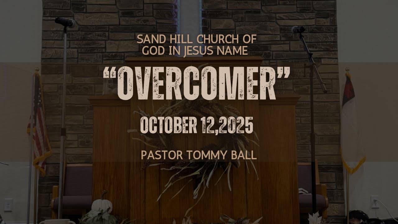 Sunday October 12th, 2025 Pastor Tommy Ball “Overcomer” - YouTube