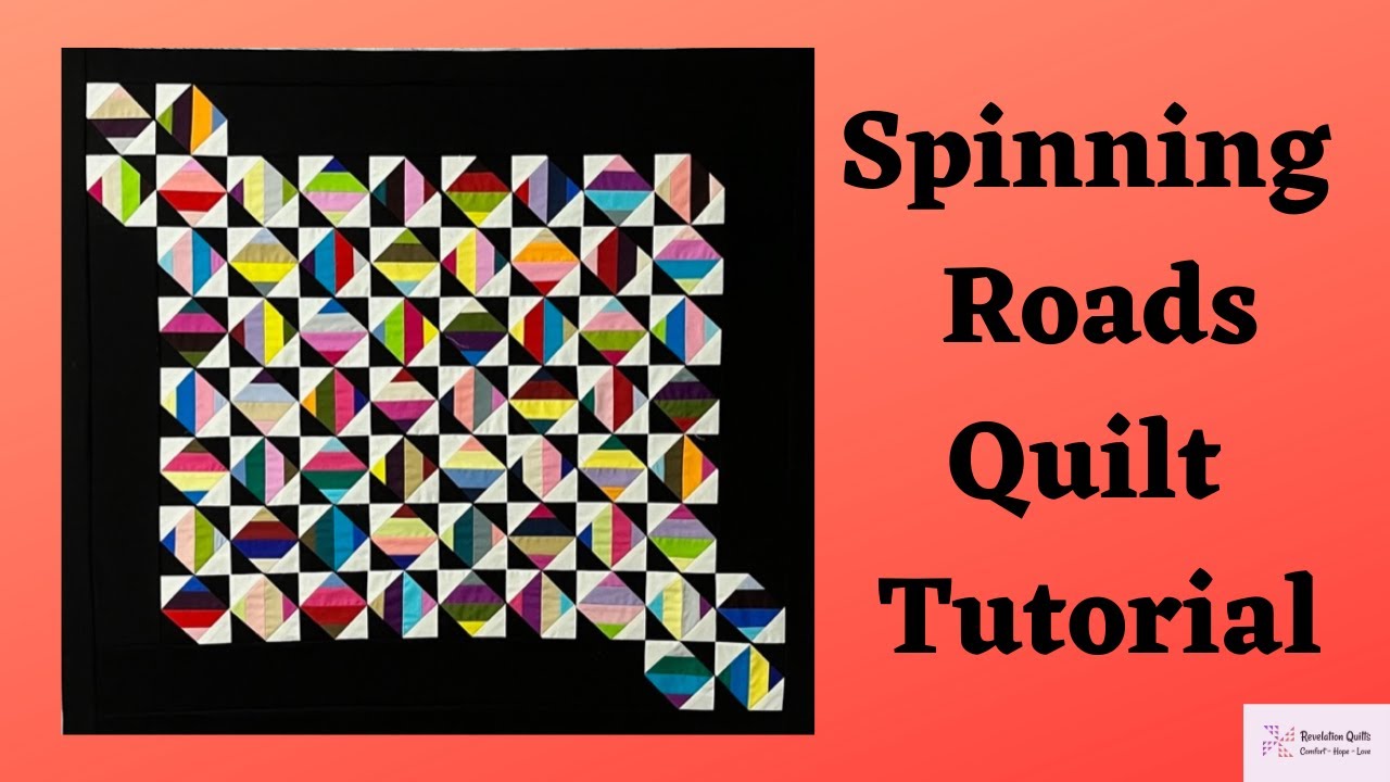 Spinning Roads Quilt Tutorial - YouTube