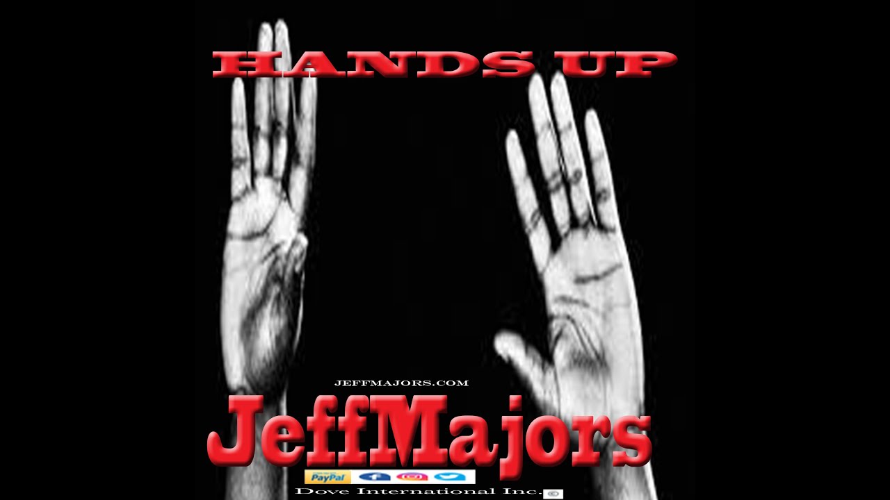 HANDS UP By Jeff Majors - YouTube