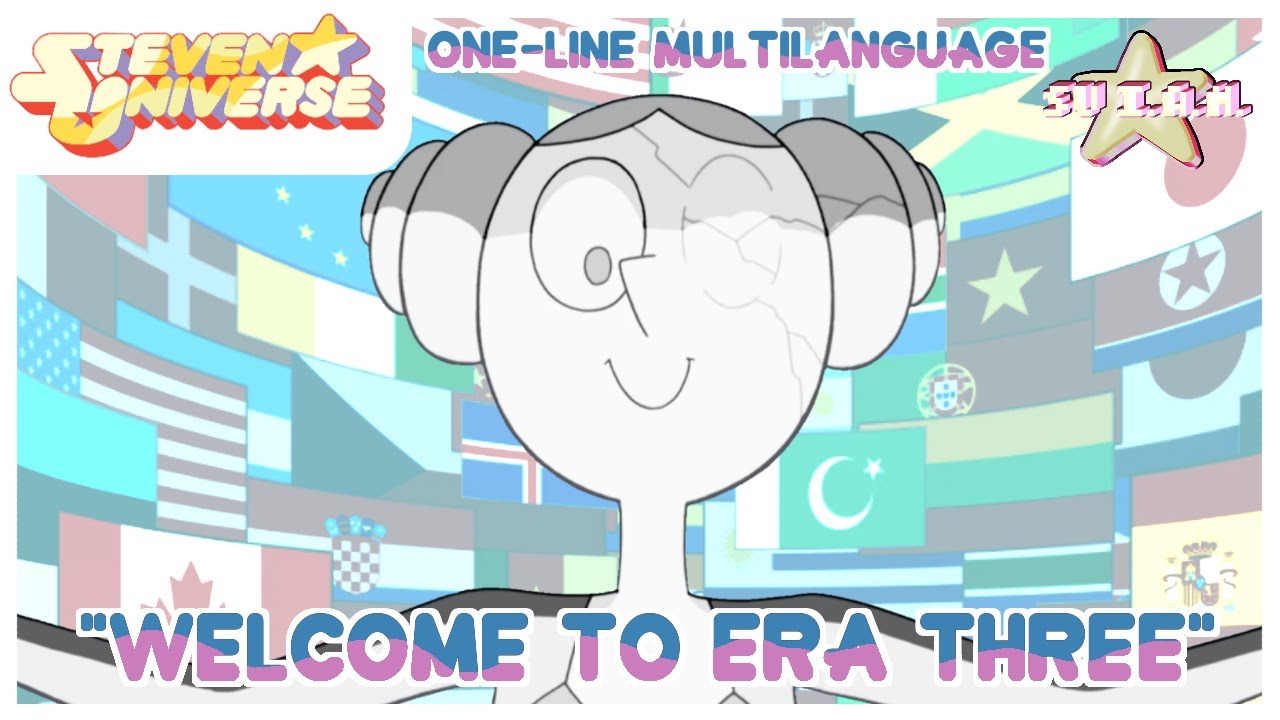 Steven Universe | "Welcome to Era Three!" — (One-Line Multilanguage, 33 ...