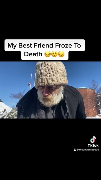 My Best Friend Froze To Death 😔😢 #homeless #canada #ad #mentalhealth # ...