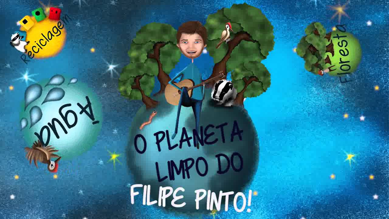 O Planeta Limpo do Filipe Pinto - Apresentação - YouTube