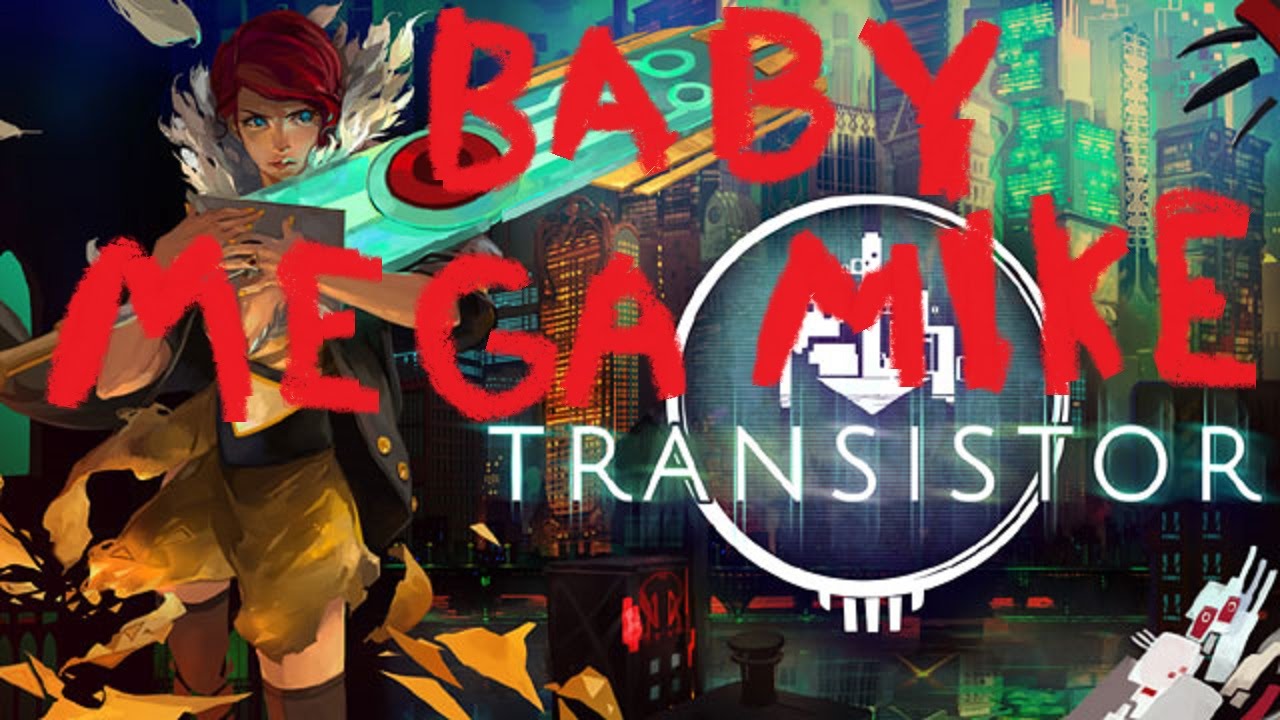 *MY FIRST LET'S PLAY* Mega Mike Let's Play: Transistor - YouTube