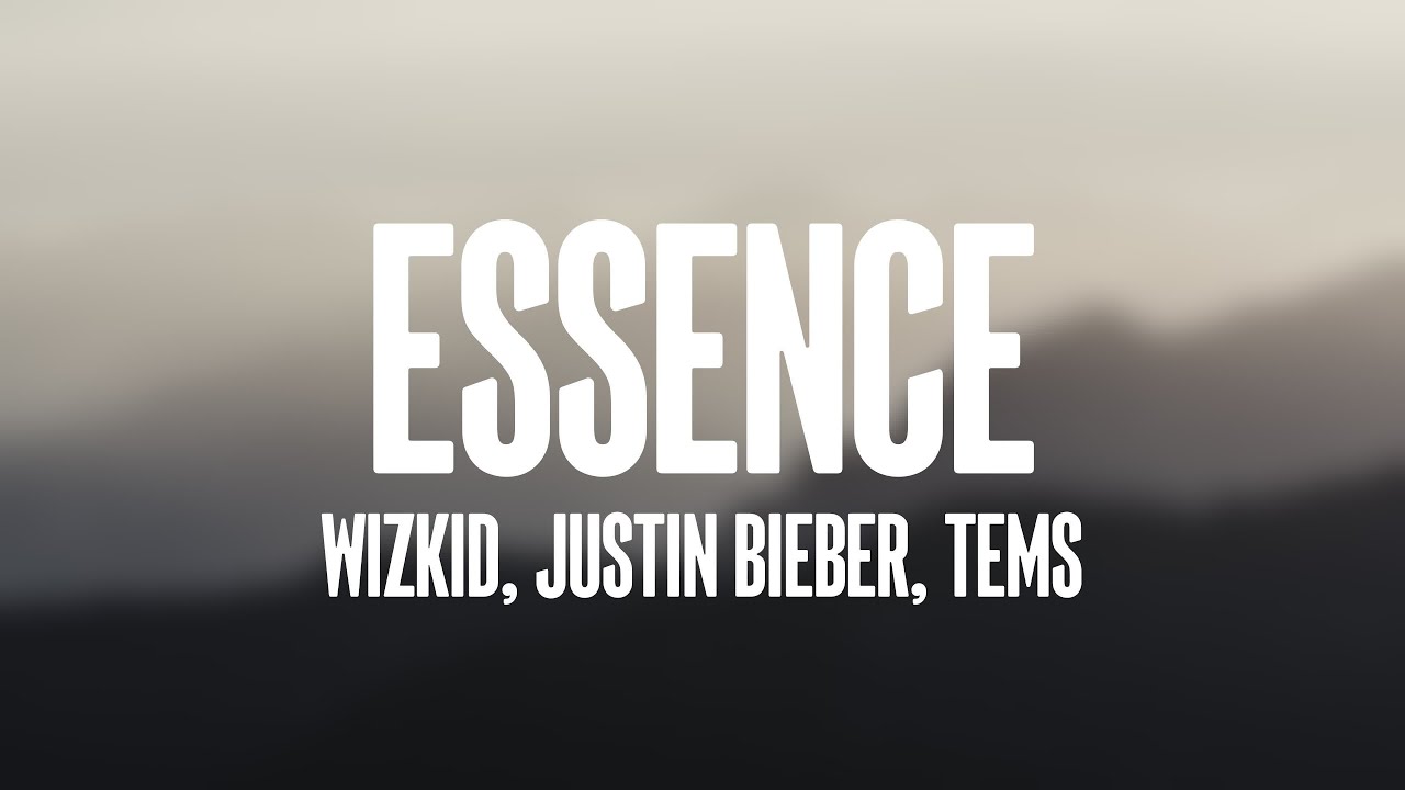 Essence - Wizkid, Justin Bieber, Tems {Lyrics Video} 🐝 - YouTube