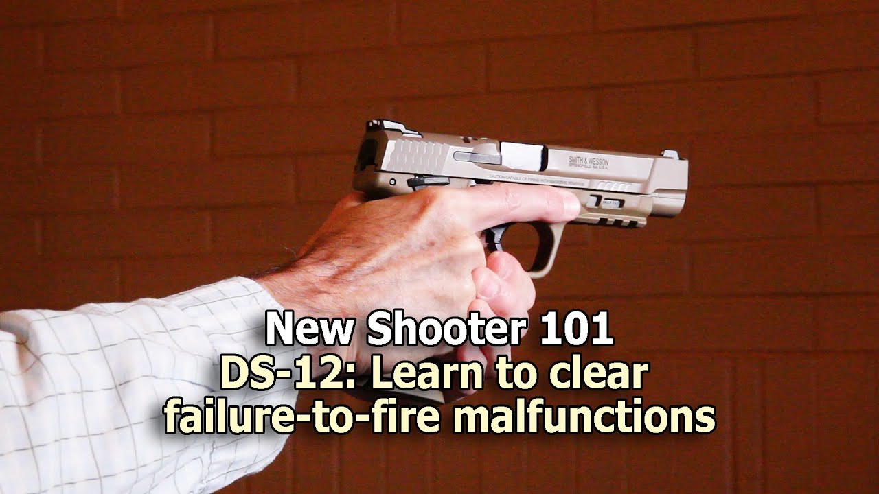 DS-12: Learn to clear failure-to-fire malfunctions - YouTube
