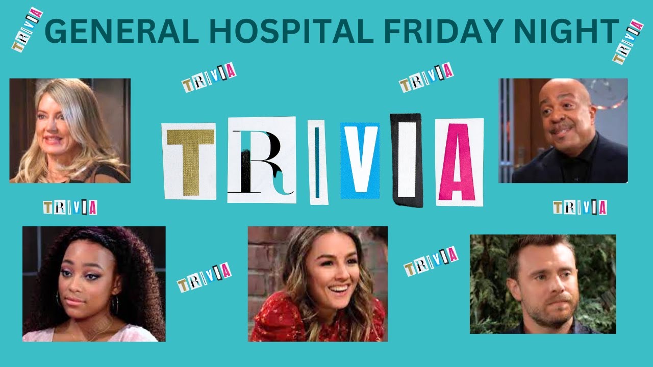 GENERAL HOSPITAL FRIDAY NIGHT TRIVIA YouTube general-hospital-friday-night-trivia-youtube