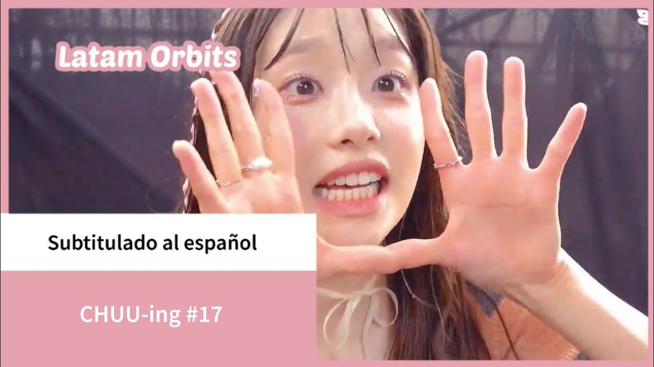 [Sub español] Chuu en su primer Water Bomb💦 // CHUU-ing #17 - YouTube