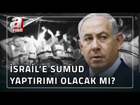 İsrail uluslararası sularda nasıl saldırdı? İsrail'e Sumud yaptırımı olacak mı?  | A Haber