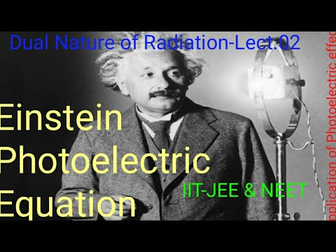 Dual Nature of Radiation Lect-02||Einstein Photoelectric Equation ...