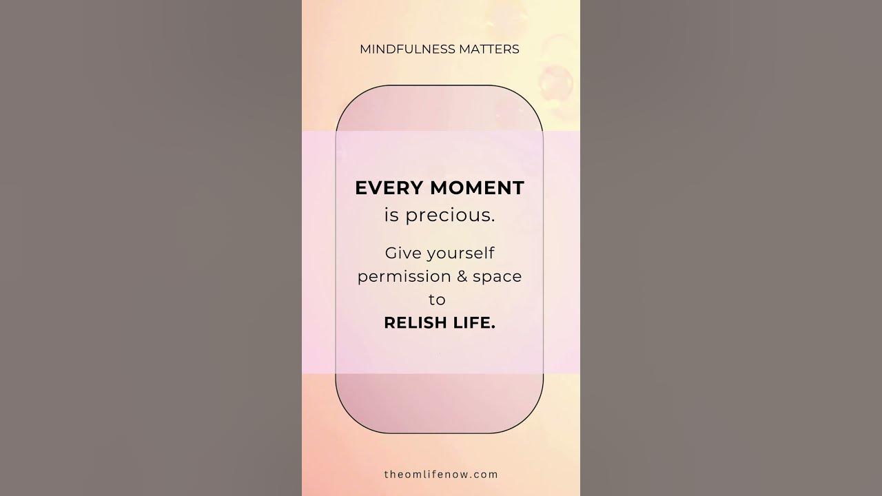 Relish Life - Cherish The Moments - Mindfulness Matters - YouTube