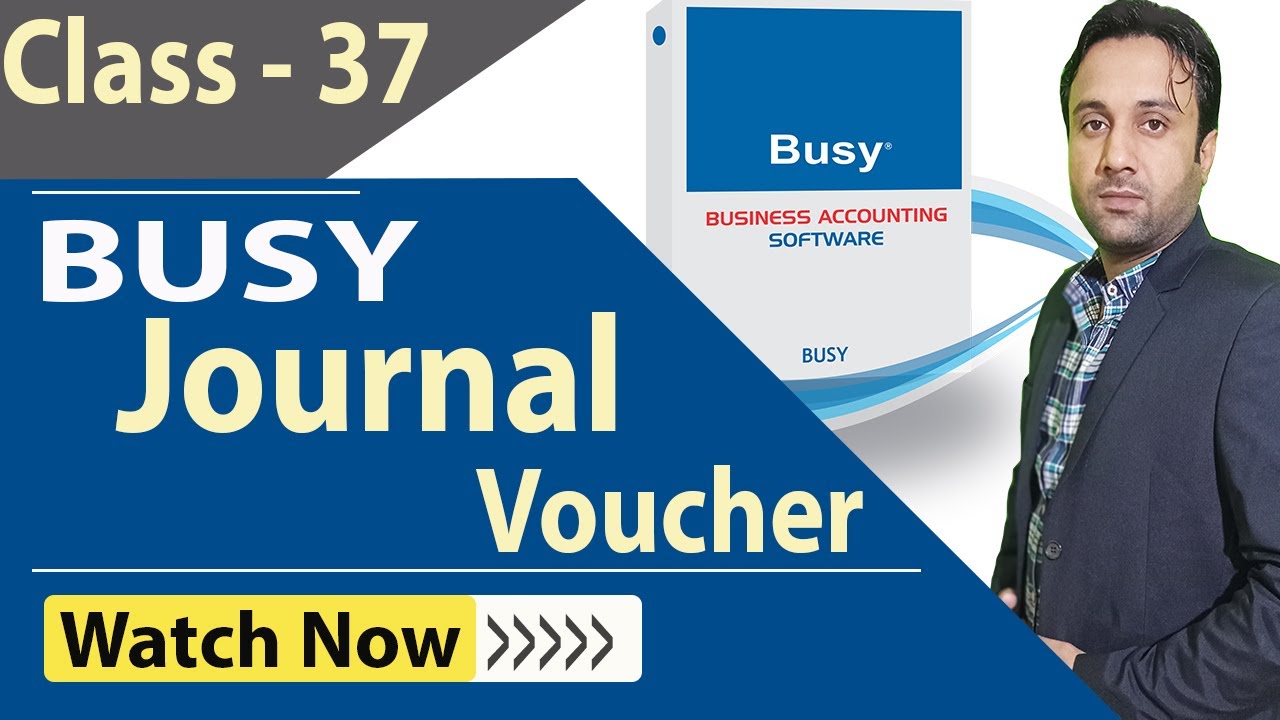 How To Make Accounting Journal Voucher / JV In BUSY Software - YouTube