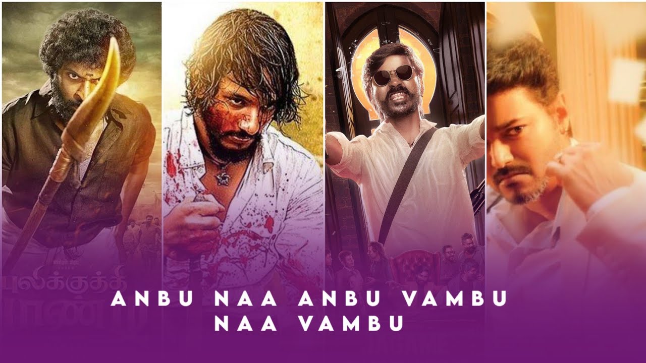 Anbu naa anbu vambu naa vambu watsapp status Vethala potta shokkula ...