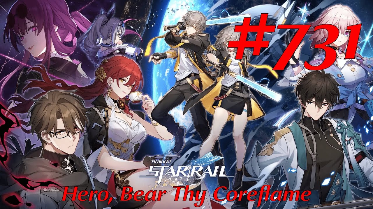Honkai: Star Rail Walkthrough Part 731 - Hero, Bear Thy Coreflame (No ...