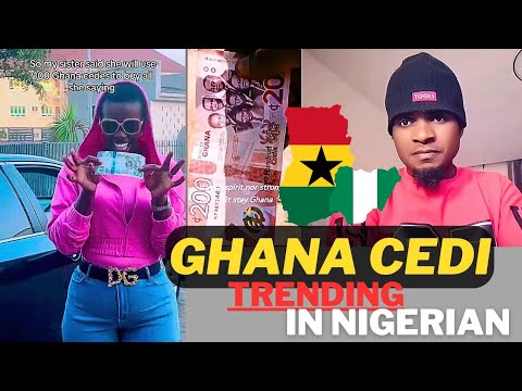 Let find out the reason Ghana cedi is trending in Nigeria or along Nigeria people - YouTube