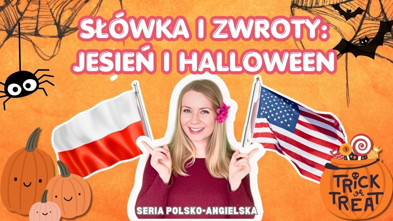 Jesień, Halloween, Wszystkich Świętych po polsku i po angielsku | Fall ...