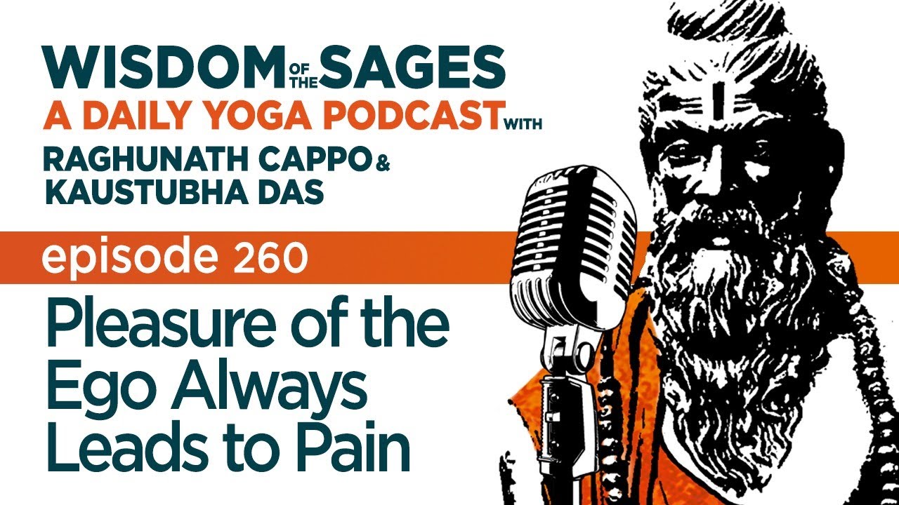 260: Pleasure of the Ego Always Leads to Pain - YouTube