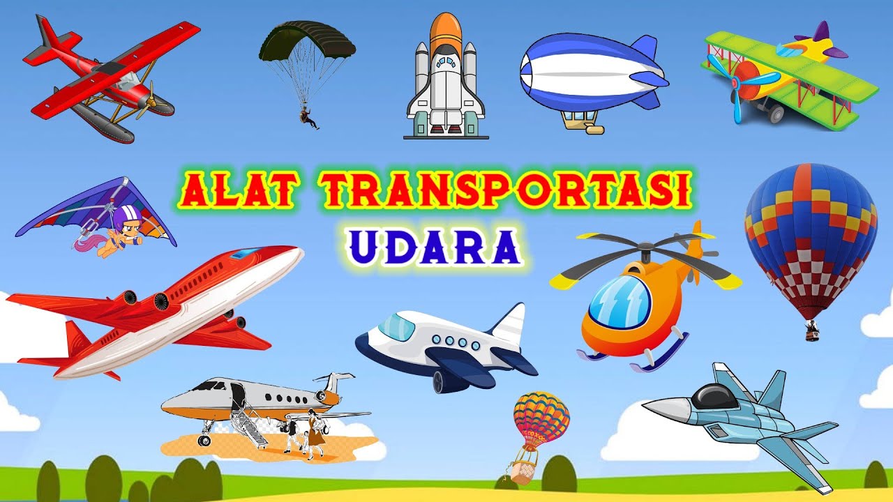 Mengenal Alat Transportasi Udara dalam Bahasa Indonesia dan Bahasa ...