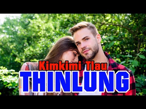 THINLUNG - 16 | Kimkimi Tlau - YouTube