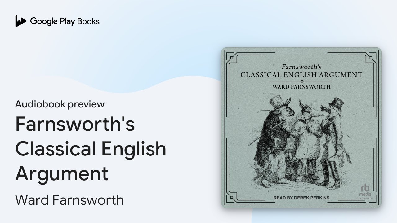 Farnsworth's Classical English Argument by Ward Farnsworth · Audiobook ...