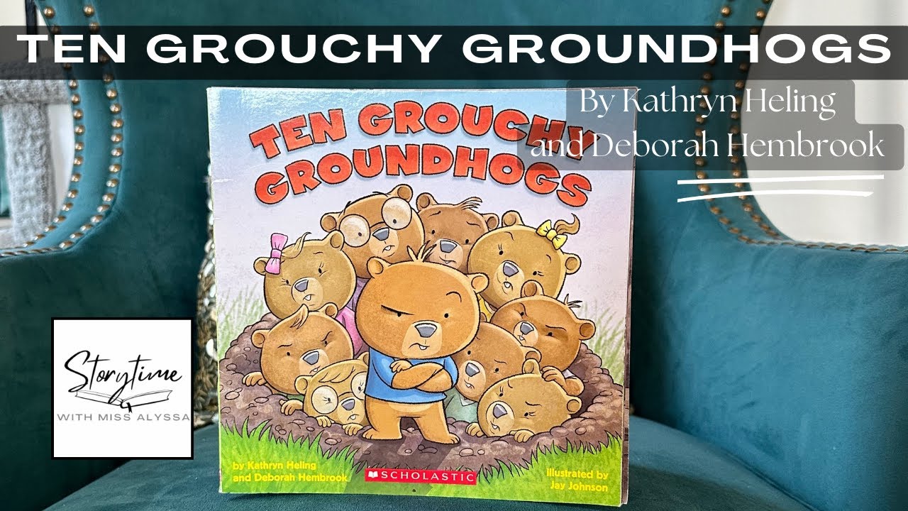 Ten Grouchy Groundhogs by Kathryn Heling & Deborah Hembrook - YouTube