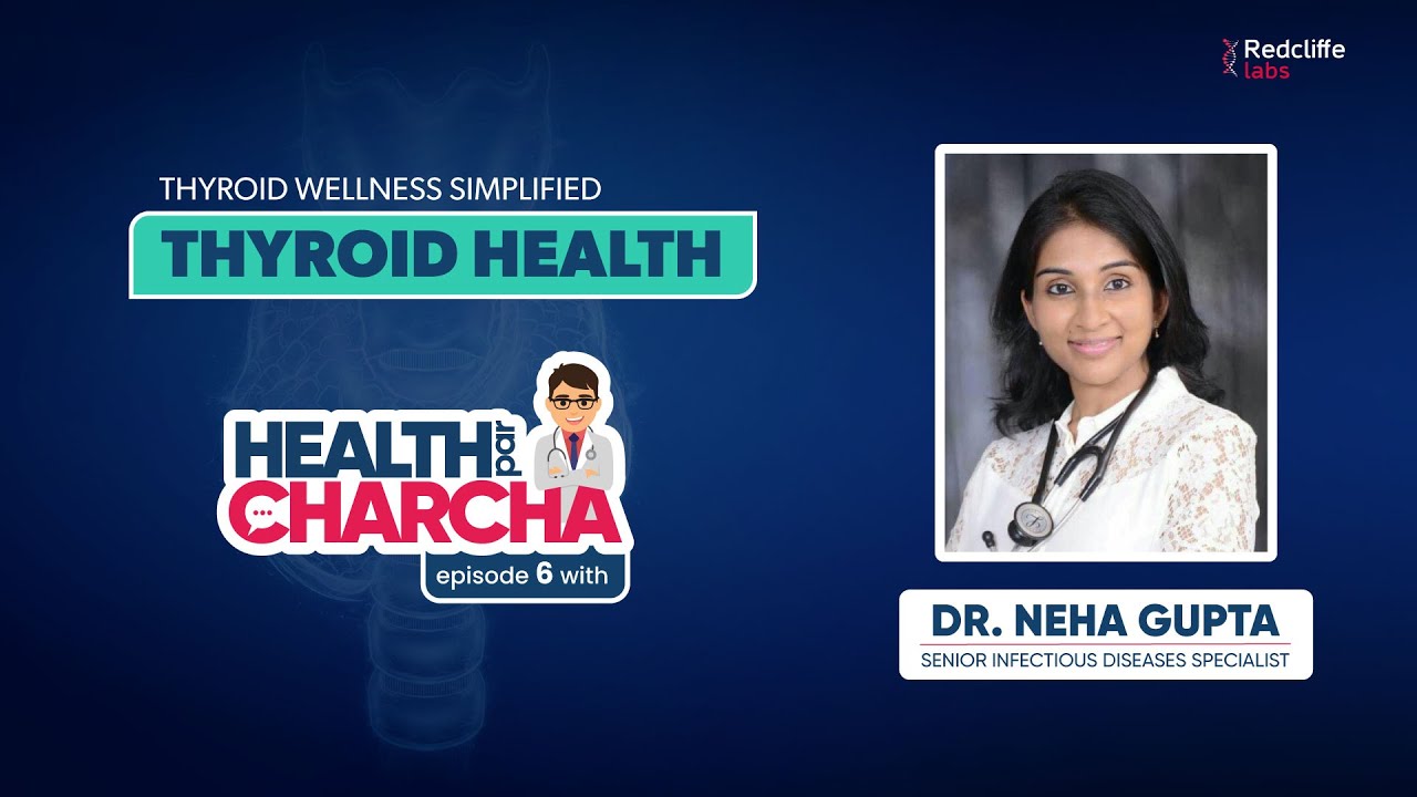 How to understand & manage Thyroid Disorders? | Dr. Neha Gupta | Health ...