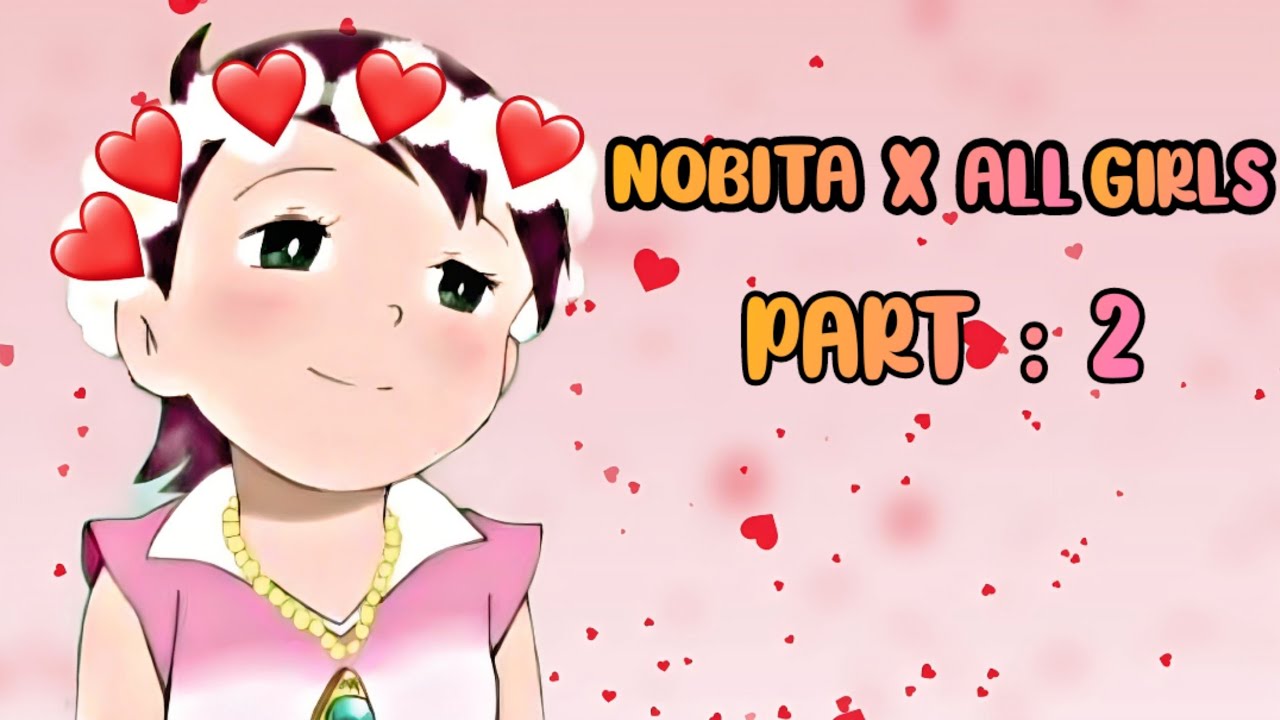 NOBITA X ALL GIRLS (PUNGI SONG EDIT) DORAEMON PART 2