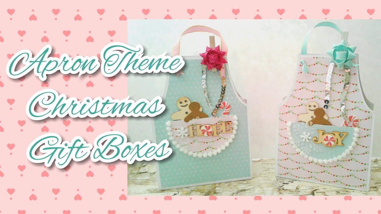 Apron Theme Christmas Gift Boxes & More - YouTube