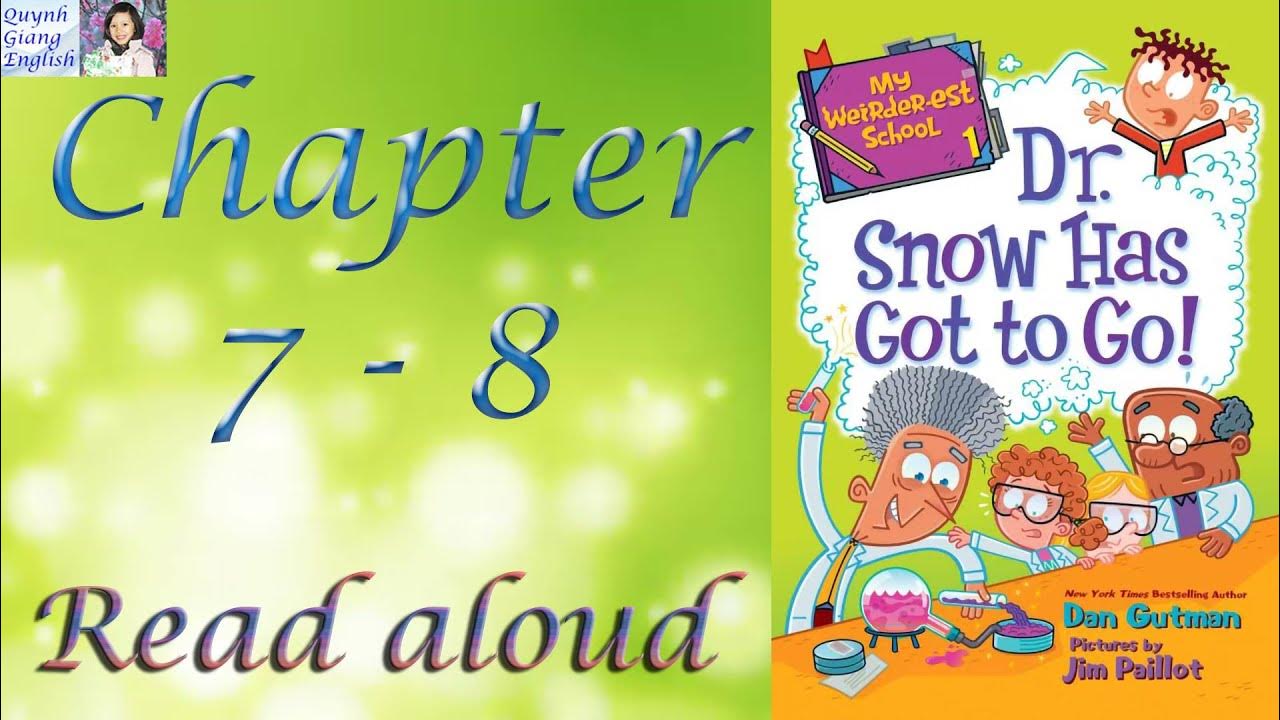 My Weirder-est School #1 Dr. Snow has got to go by Dan Gutman - Chapter ...