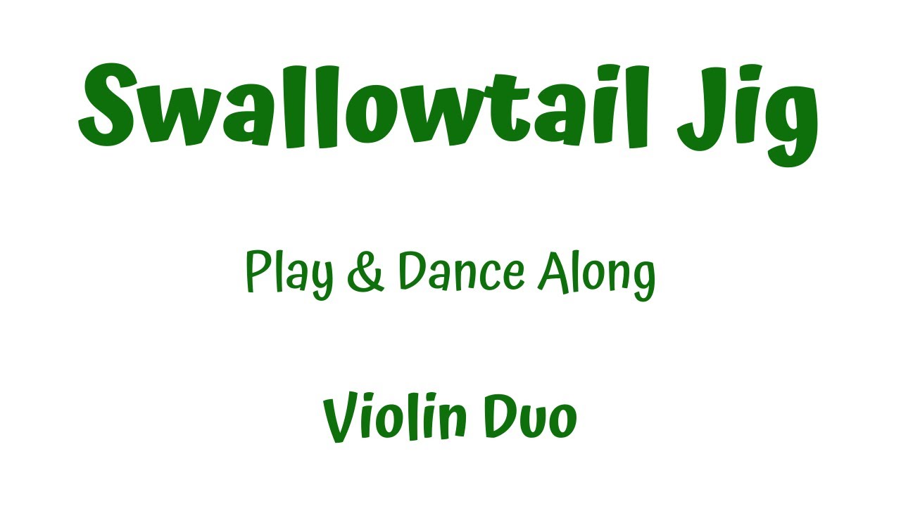 SWALLOWTAIL JIG. 🍀 ☘ Violin Duet with a music sheet🎵 & 🎻🔢 TAB. Play ...