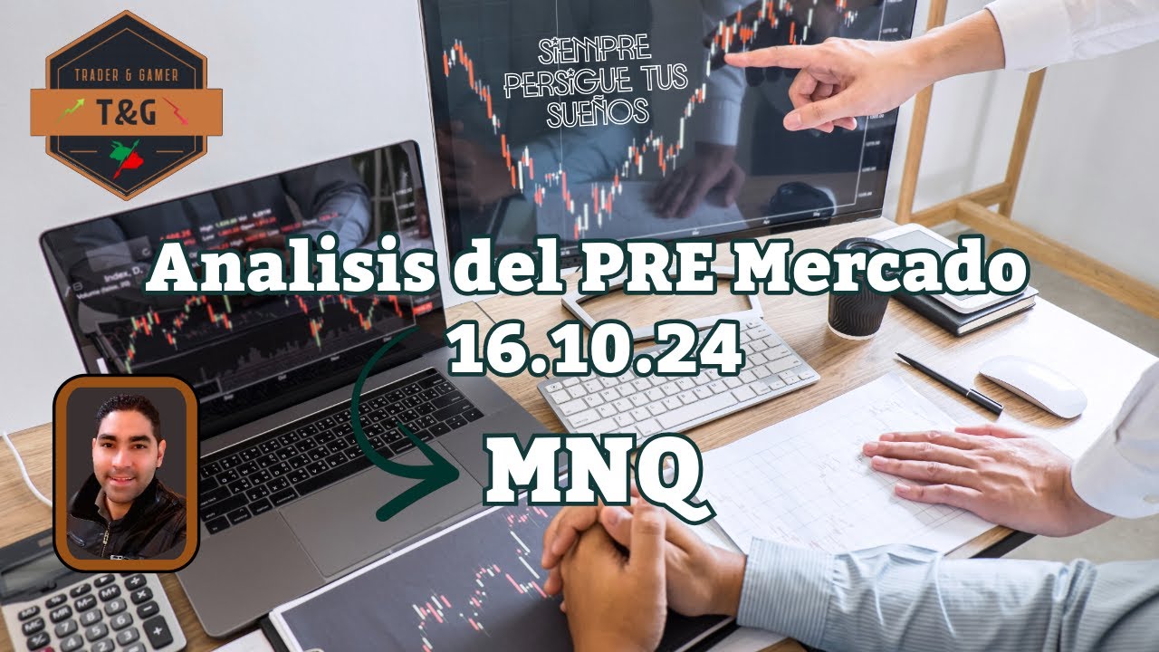 Analisis Pre Mercado Micro NASDAQ (MNQ) 16.10.24 - T&G (VIDEO 140 ...