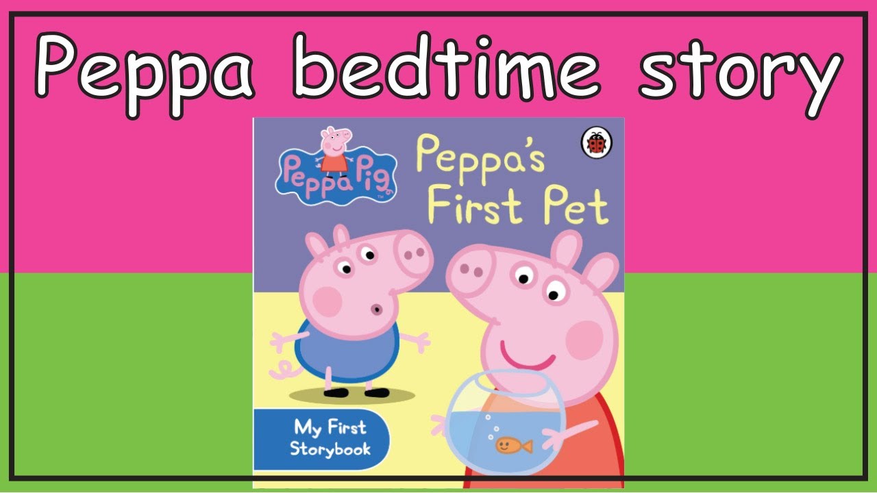 Peppa pig Peppa's First Pet. Peppa pig books read aloud. Peppa pig ...