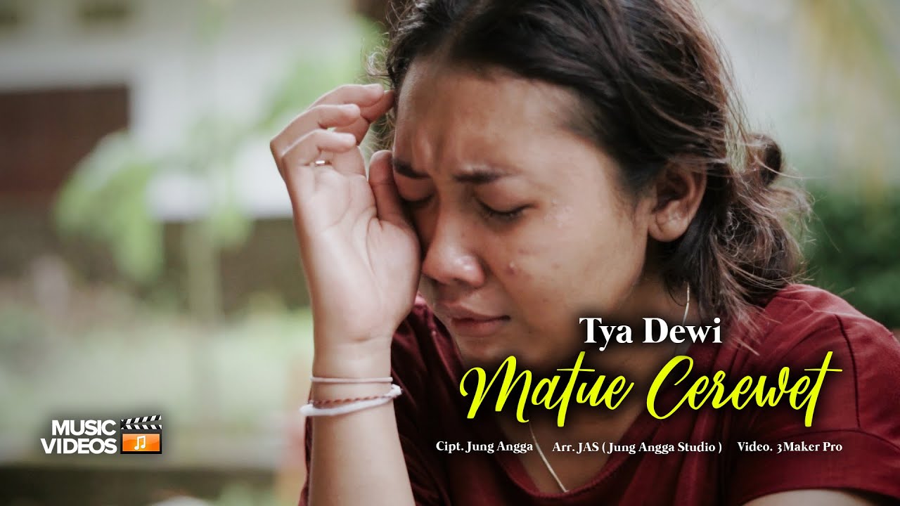 Tya Dewi - Matue Cerewet (Official Music Video) - YouTube