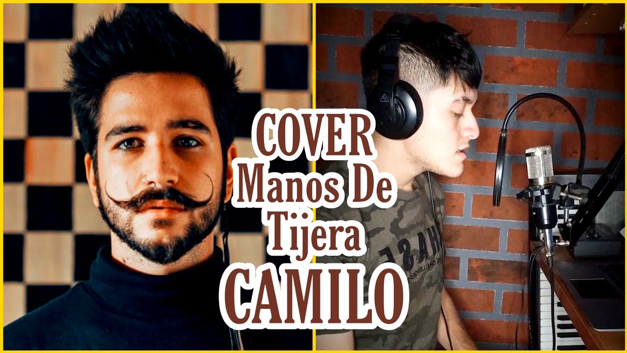 MANOS DE TIJERA - CAMILO - COVER - YouTube