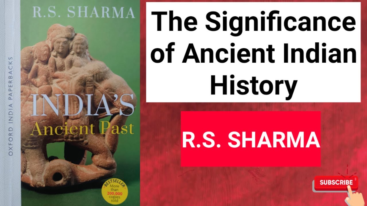 The Significance of Ancient Indian History/ India's Ancient Past ...