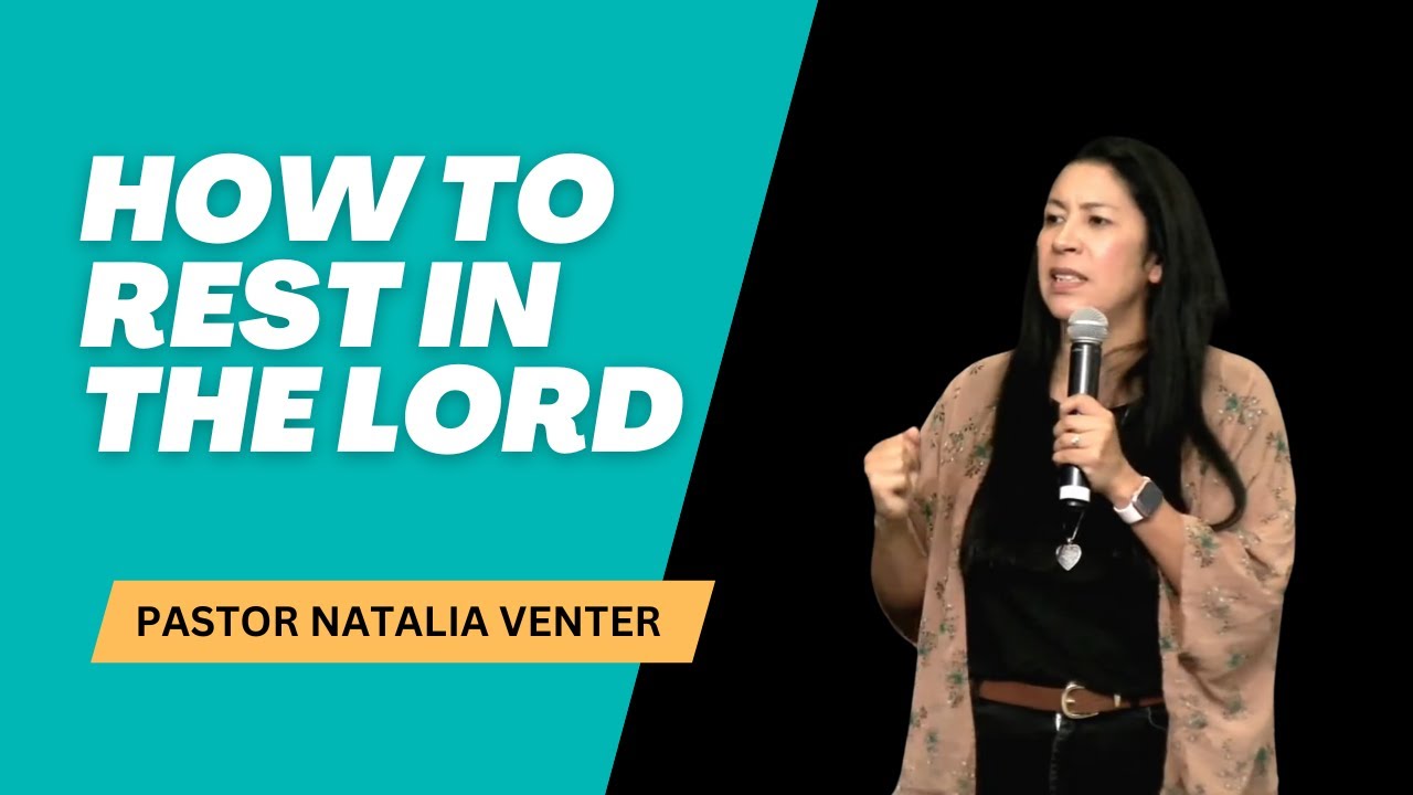 How to Rest in the Lord | Pastor Natalia Venter - YouTube