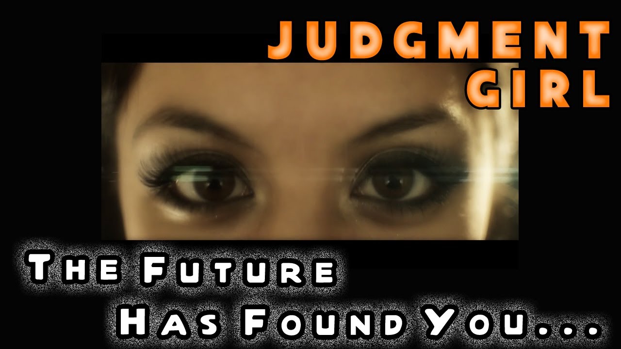 Judgment Girl: The Future Has Found You... - YouTube