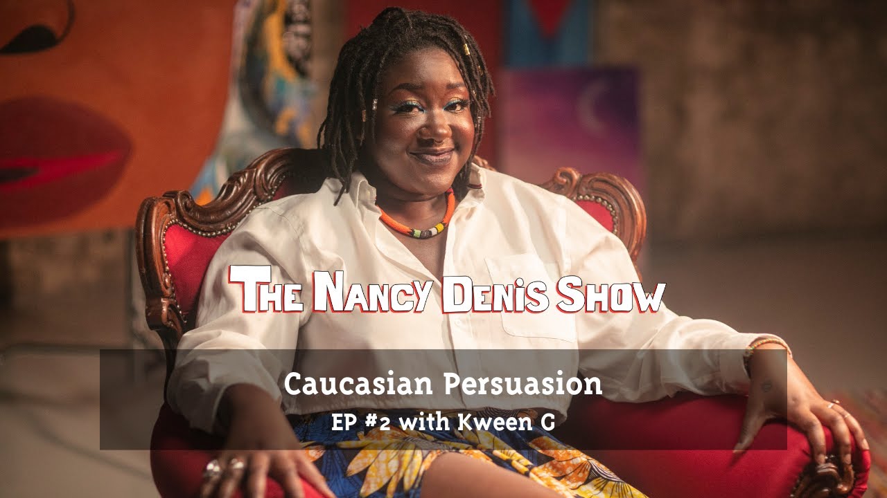 EP#3 Caucasian Persuasion | The Nancy Denis Show - YouTube