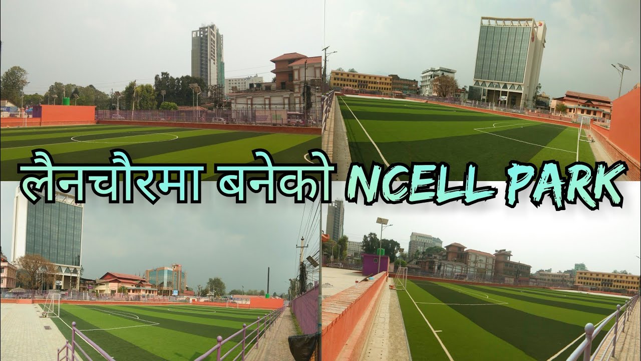 लैनचौरको सुन्दरता बड्दै Ncell Park Lainchaur Latest Beautiful View 2078 ...