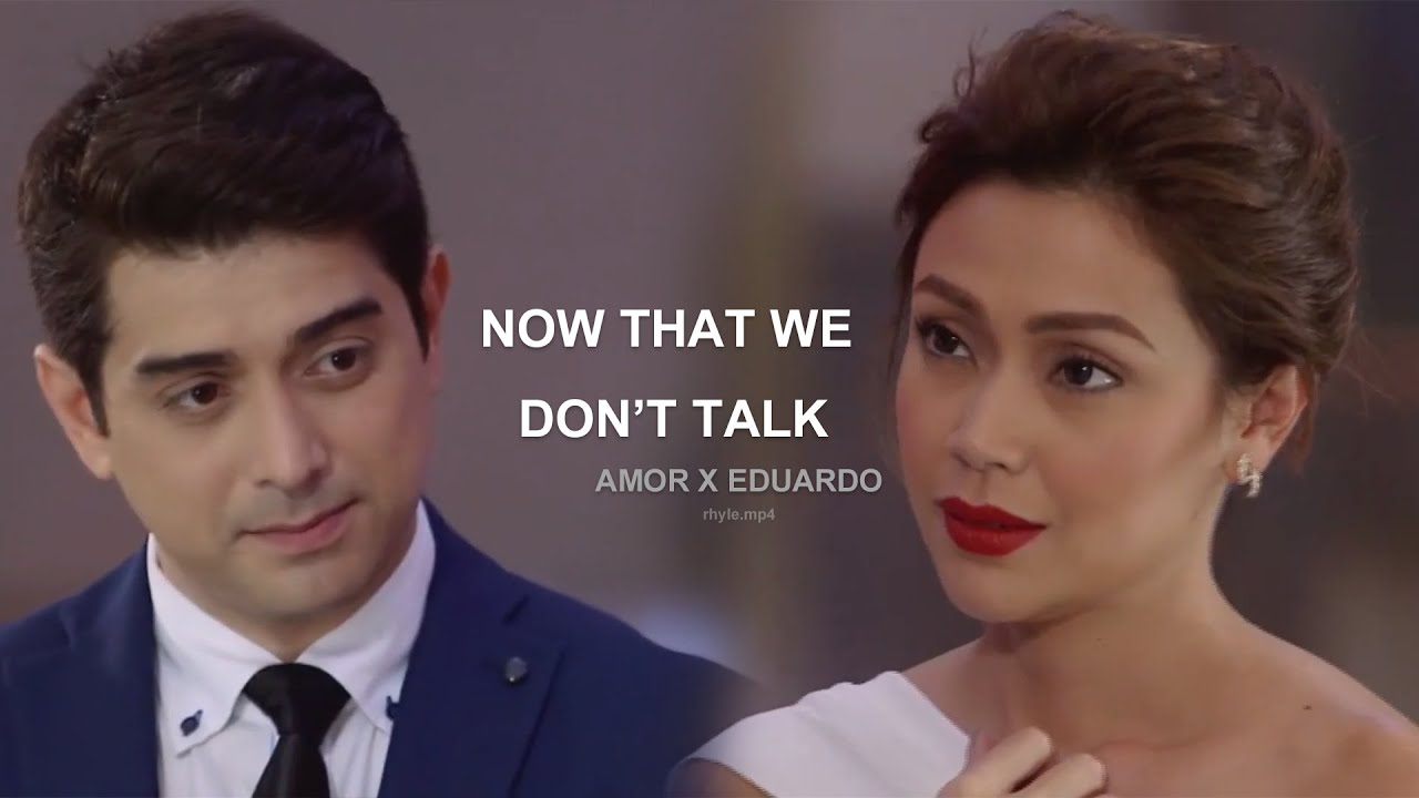 NOW THAT WE DON'T TALK | AMOR POWERS X EDUARDO BUENAVISTA (PANGAKO SA ...