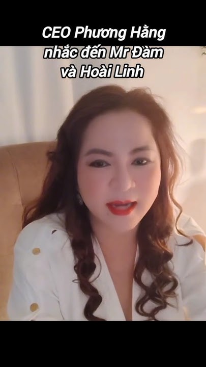 CEO Phương Hằng nhắc đến Mr Đàm Vĩnh Hưng và Hoài Linh#shorts#nguyenphuonghang#hoailinh# ...
