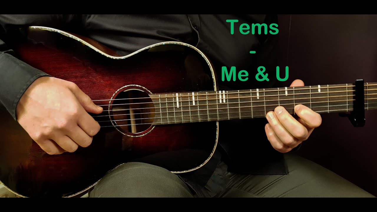 How to play TEMS - ME AND U Acoustic Guitar Lesson - Tutorial - YouTube