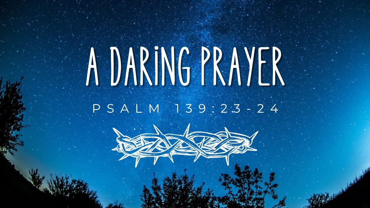 A Daring Prayer - YouTube