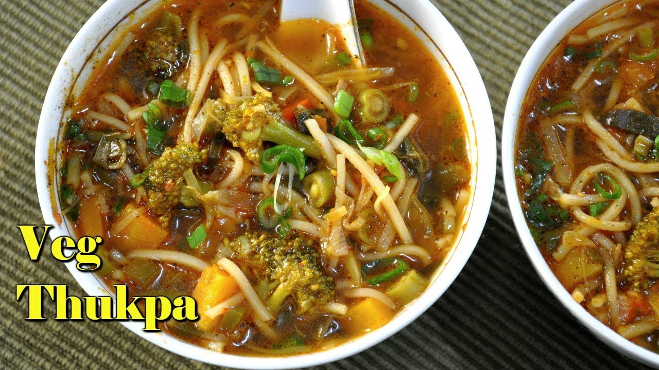 Vegetarian Thukpa Noodle Soup Recipe| थुक्पा| থুকপা |Spicy&Healthy too ...