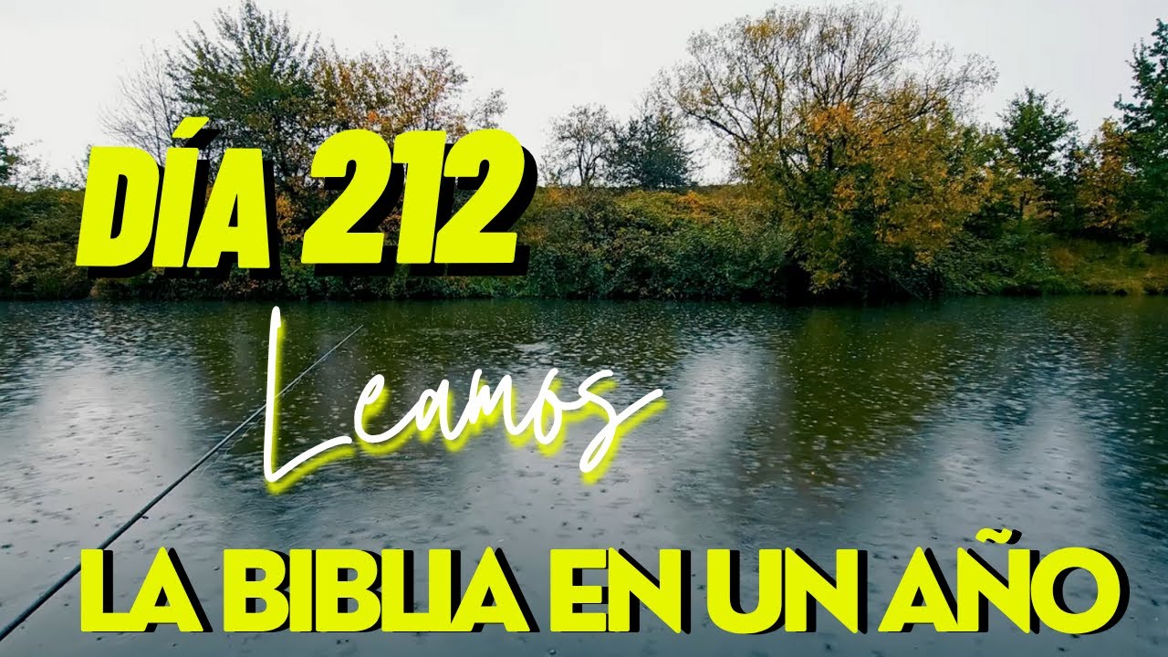 LA BÍBLIA EN UN AÑO DÍA 212 I BÍBLIA REINA VALERA 1960 I 31-07-2025 ...
