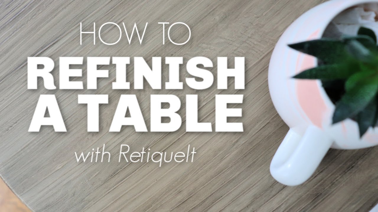 The Easiest Way to Refinish a Table with Retique It - YouTube