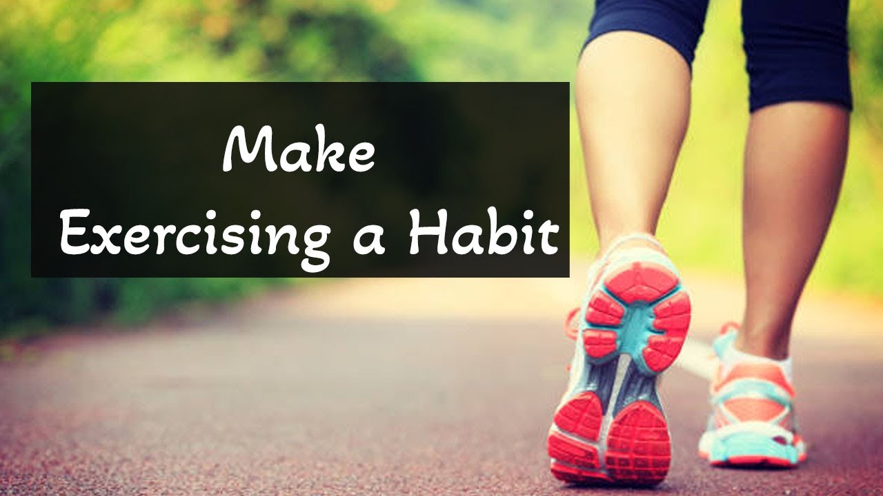 8 tips to make EXERCISE a HABIT | How to become CONSISTENT - YouTube