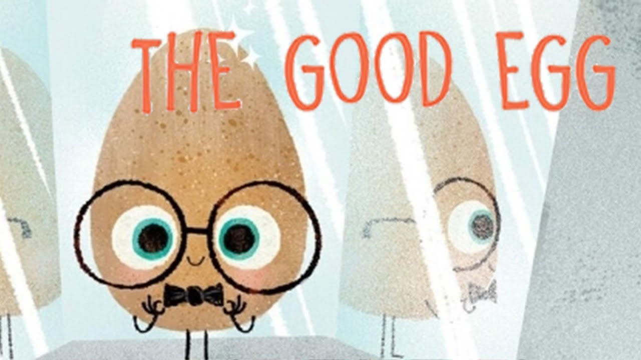 The Good Egg - Children's Book - Bedtime Stories - YouTube