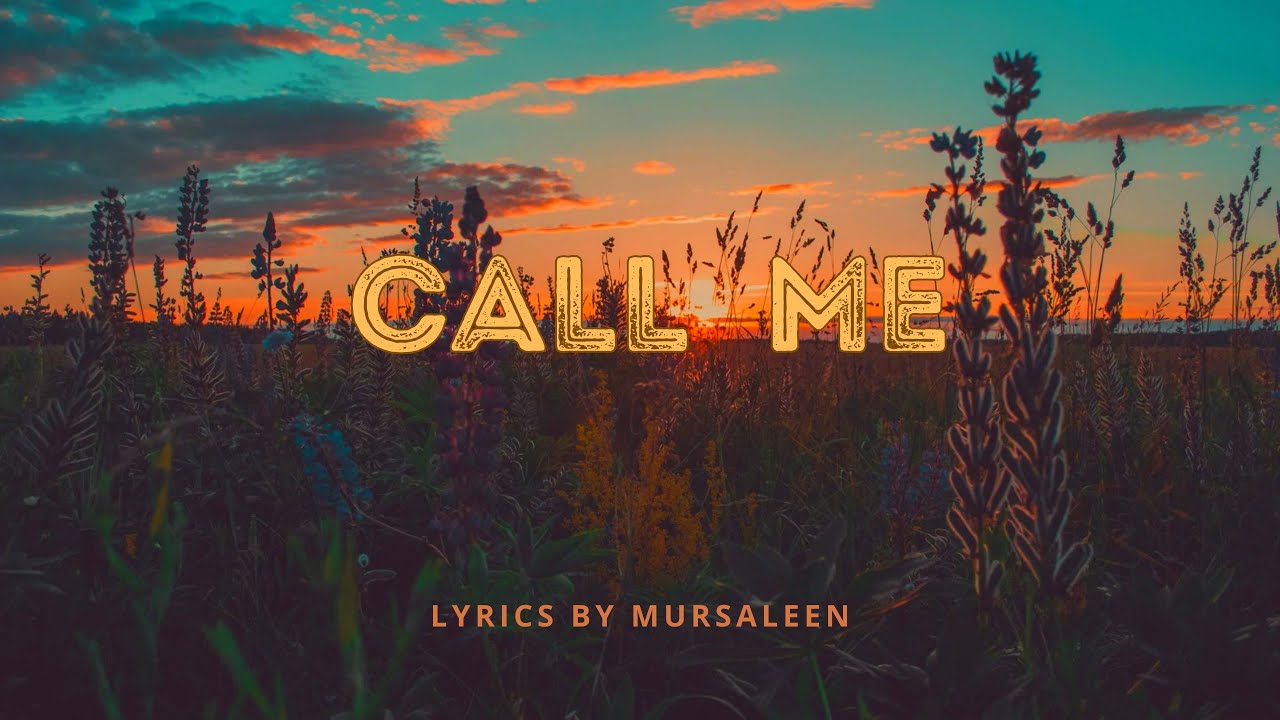 Call Me | Official Song | Lyrics by Mursaleen - YouTube